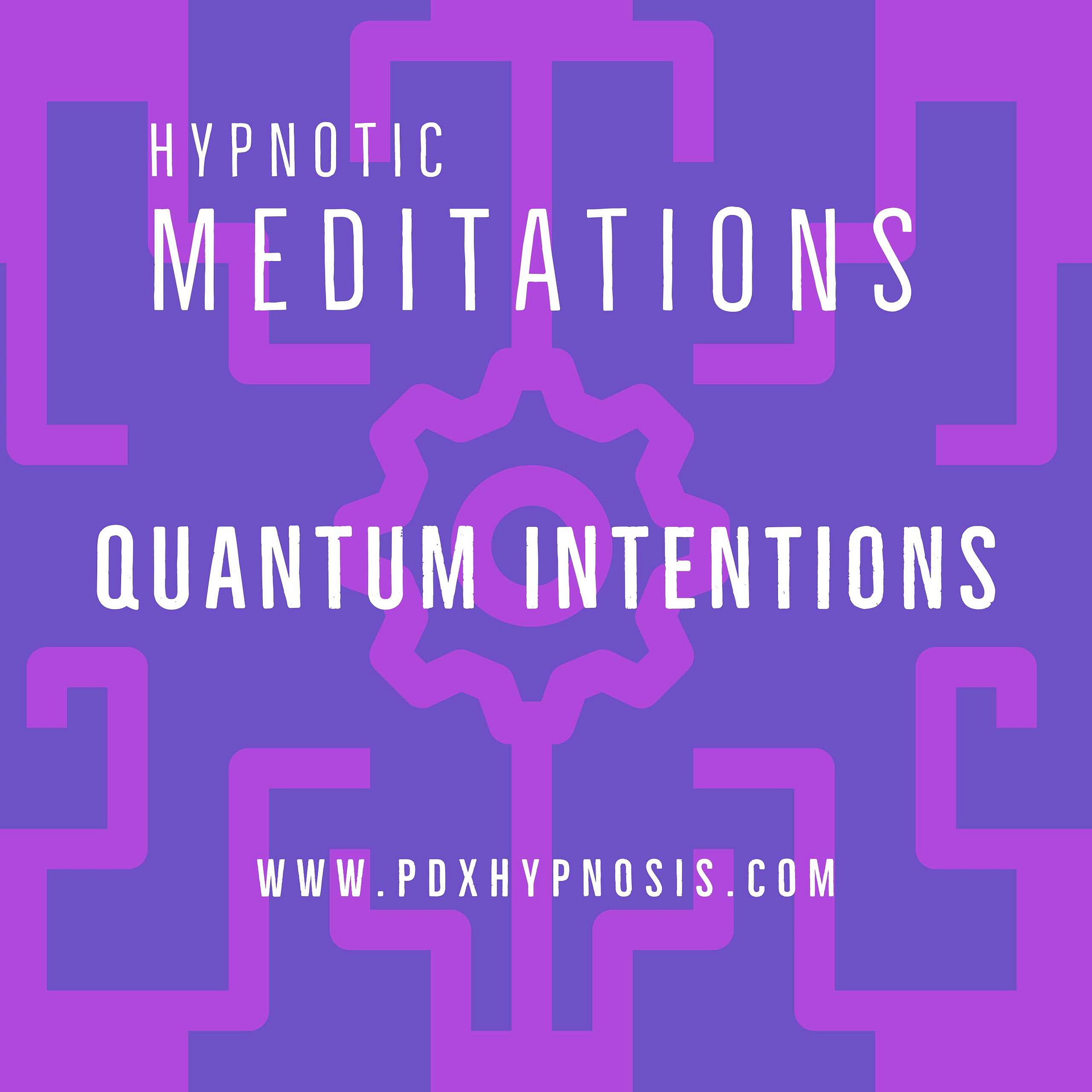 Quantum Intensions - PDX Hypnosis